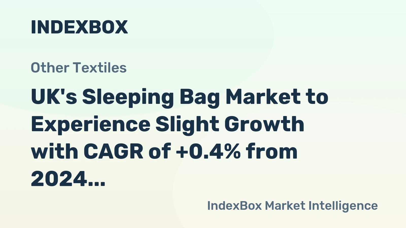 UK's Sleeping Bag Market to Experience Slight Growth with CAGR of +0.4% from 2024 to 2035