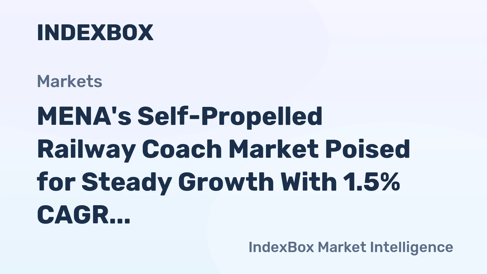 MENA's Self-Propelled Railway Coach Market Poised for Steady Growth With 1.5% CAGR