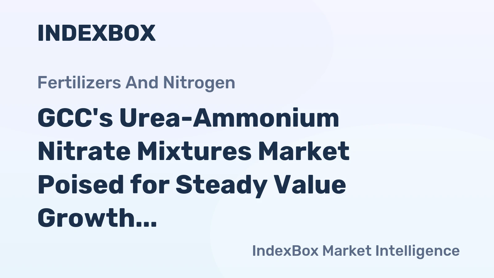 GCC's Urea-Ammonium Nitrate Mixtures Market Poised for Steady Value Growth at 3.4% CAGR