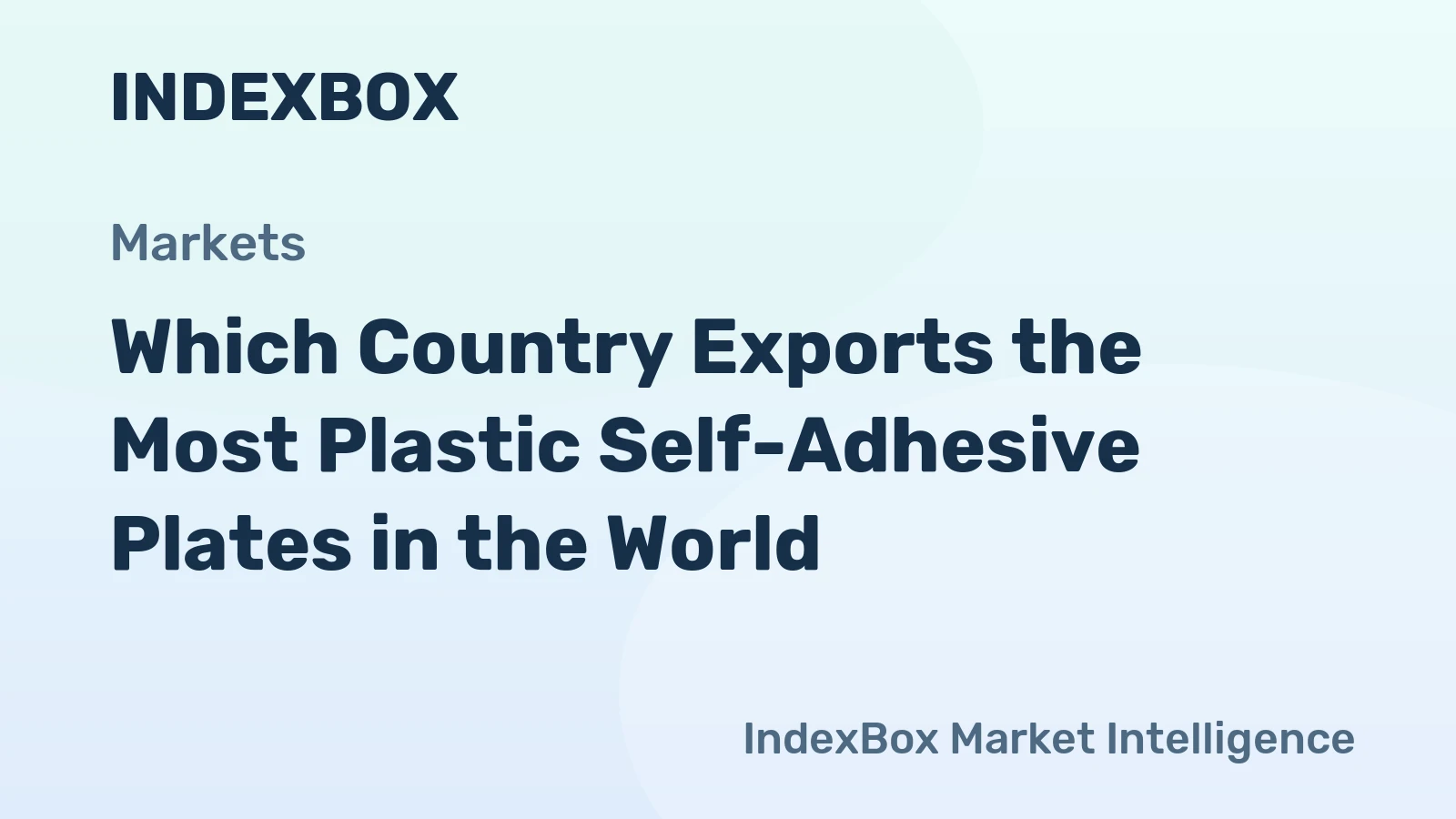 Which Country Exports the Most Plastic Self-Adhesive Plates in the World?