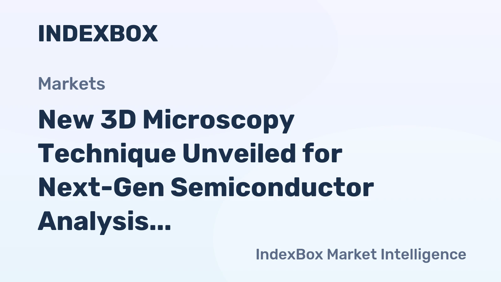 New 3D Microscopy Technique Unveiled for Next-Gen Semiconductor Analysis
