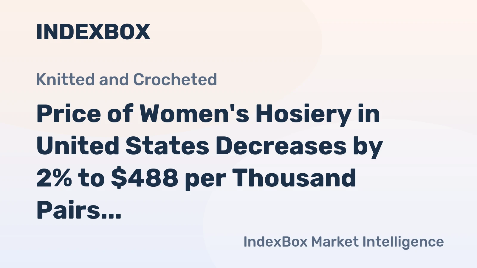 Price of Women's Hosiery in United States Decreases by 2% to $488 per Thousand Pairs