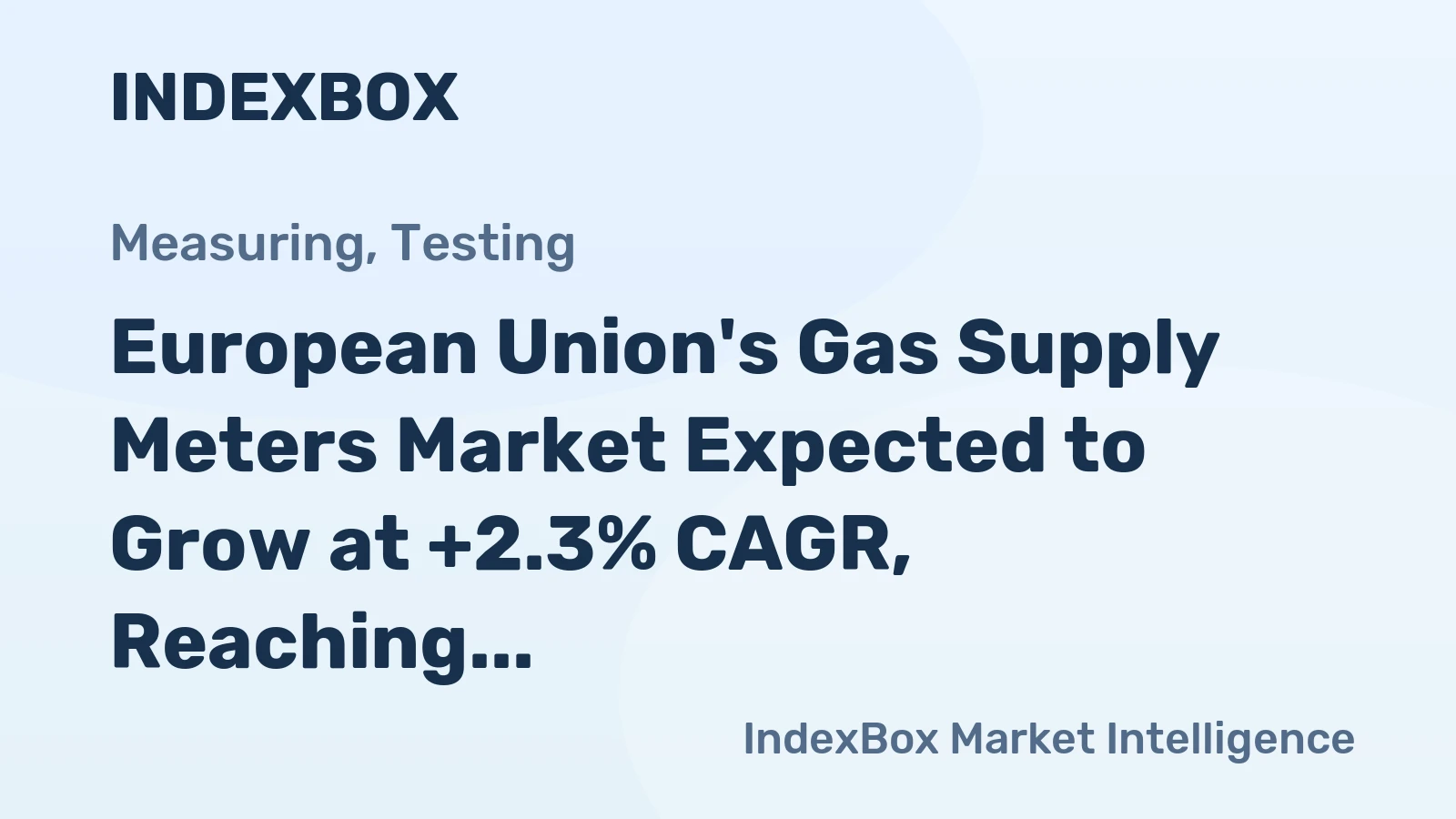 European Union's Gas Supply Meters Market Expected to Grow at +2.3% CAGR, Reaching $2B by 2035