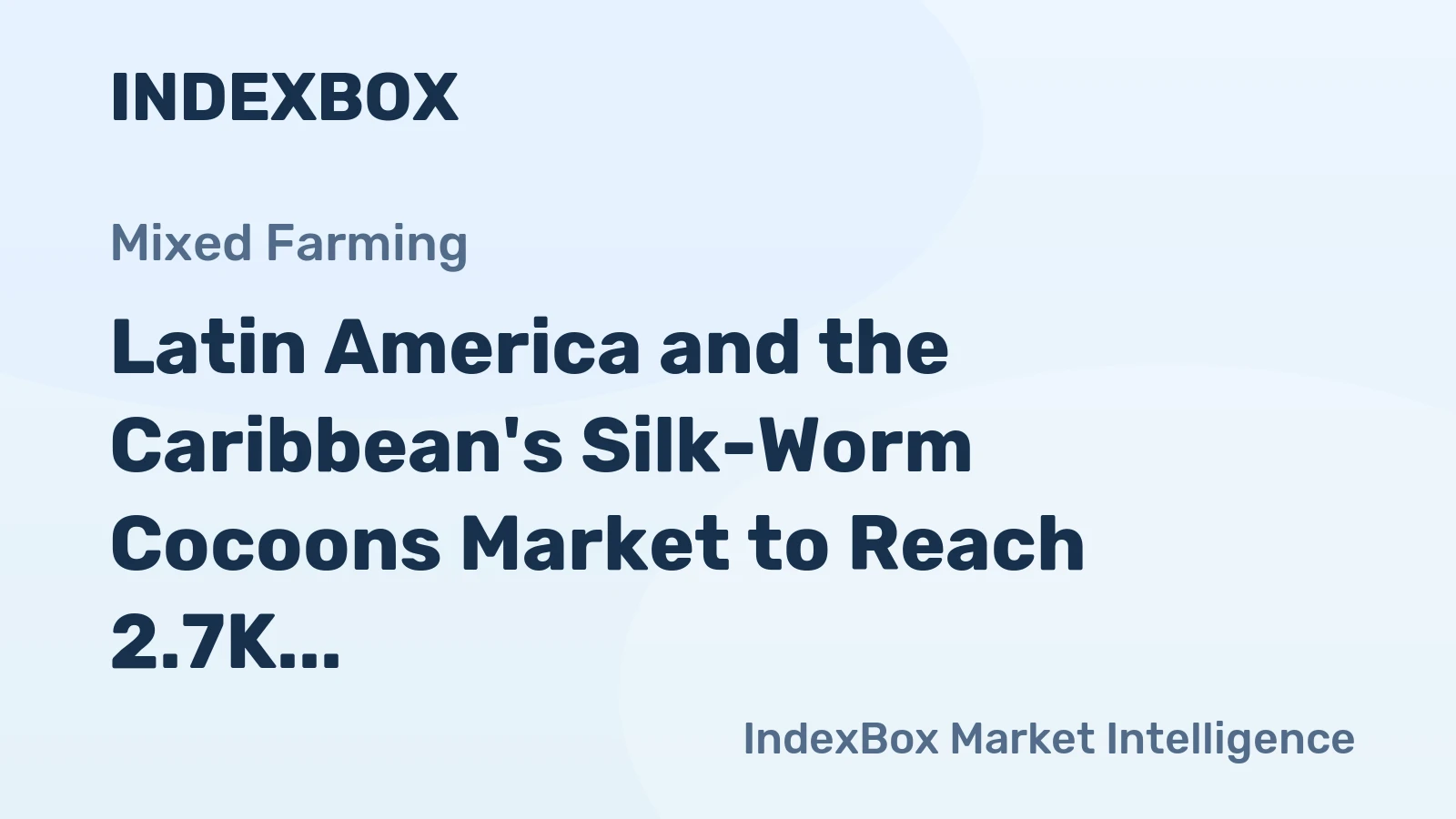 Latin America and the Caribbean's Silk-Worm Cocoons Market to Reach 2.7K Tons and $25M by 2035