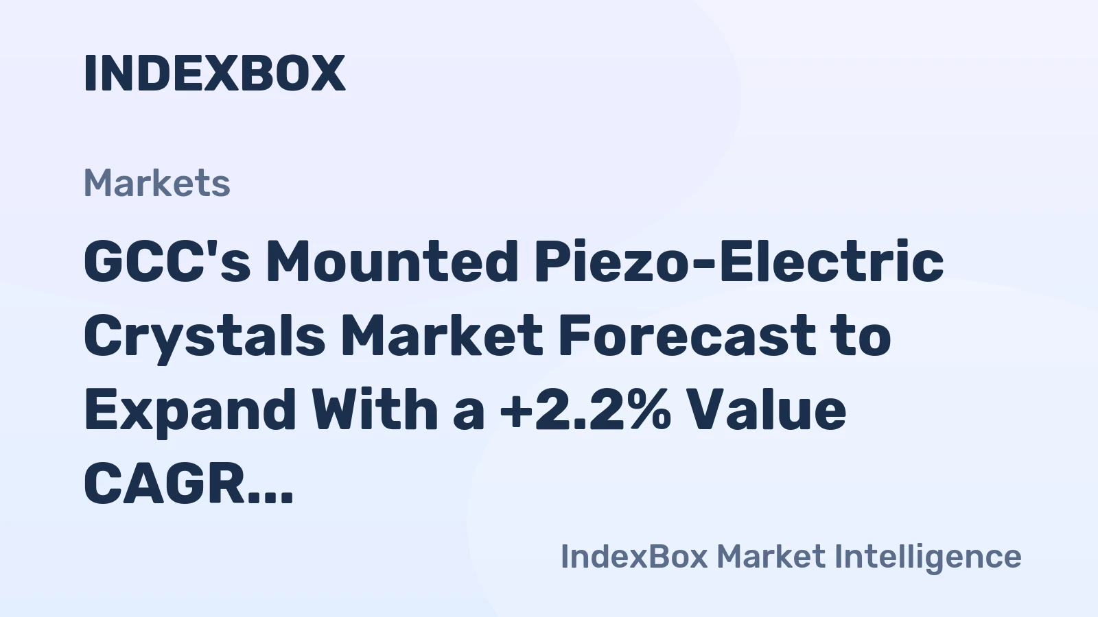 GCC's Mounted Piezo-Electric Crystals Market Forecast to Expand With a +2.2% Value CAGR Through 2035