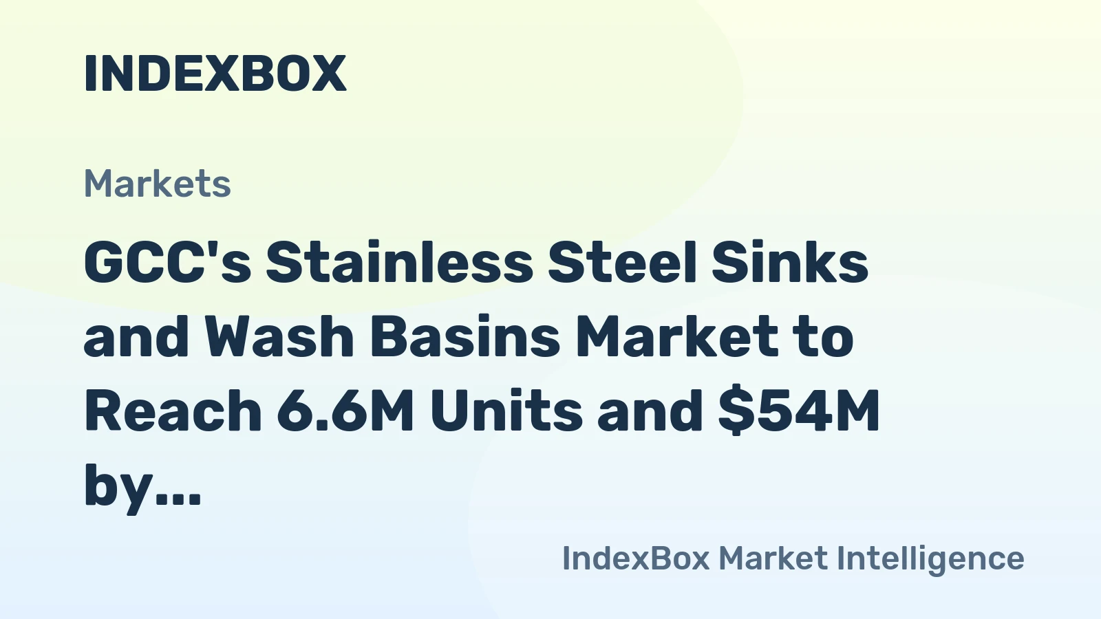 GCC's Stainless Steel Sinks and Wash Basins Market to Reach 6.6M Units and $54M by 2035, Driven by Increasing Demand