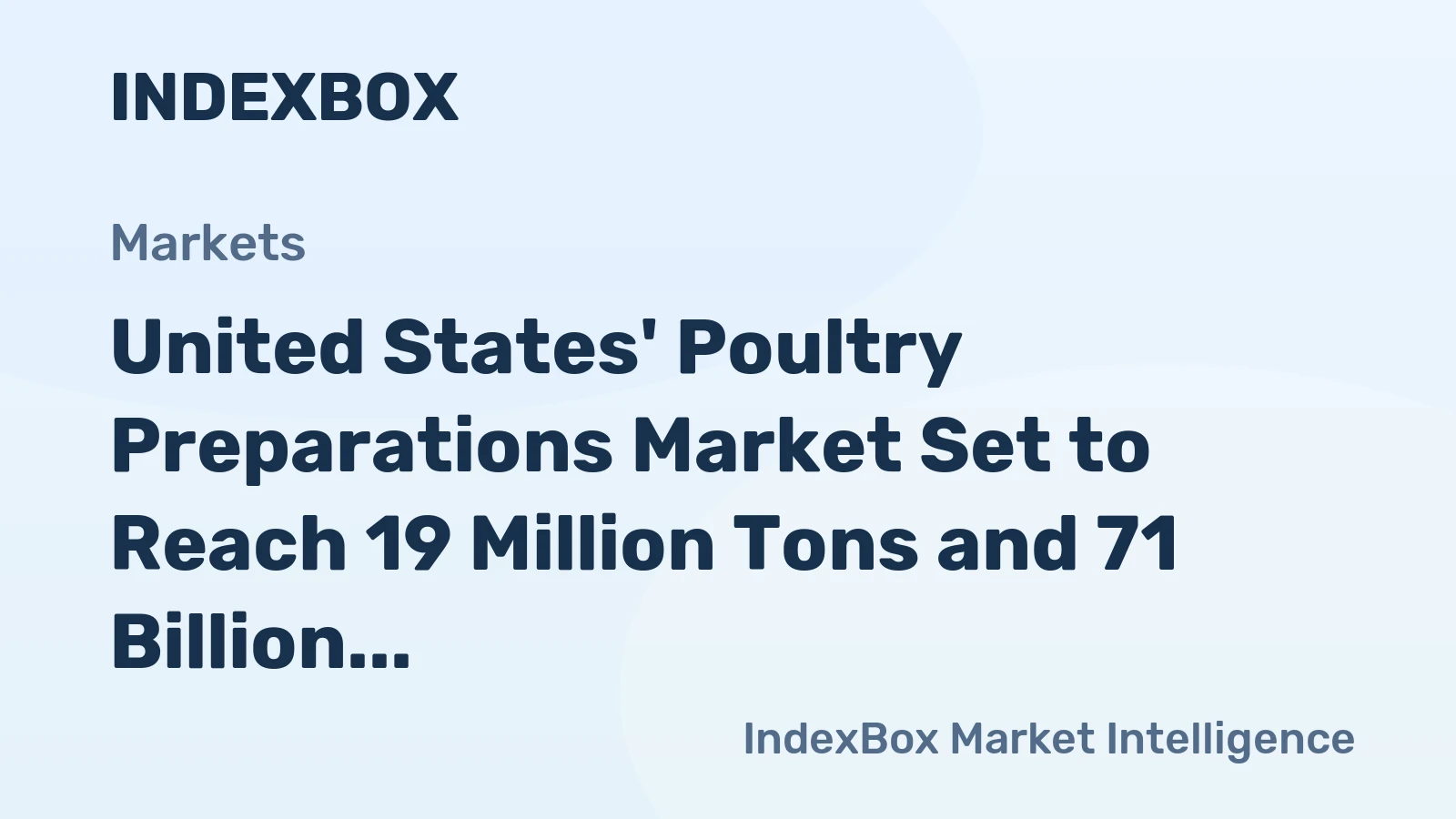 United States' Poultry Preparations Market Set to Reach 19 Million Tons and 71 Billion Dollars