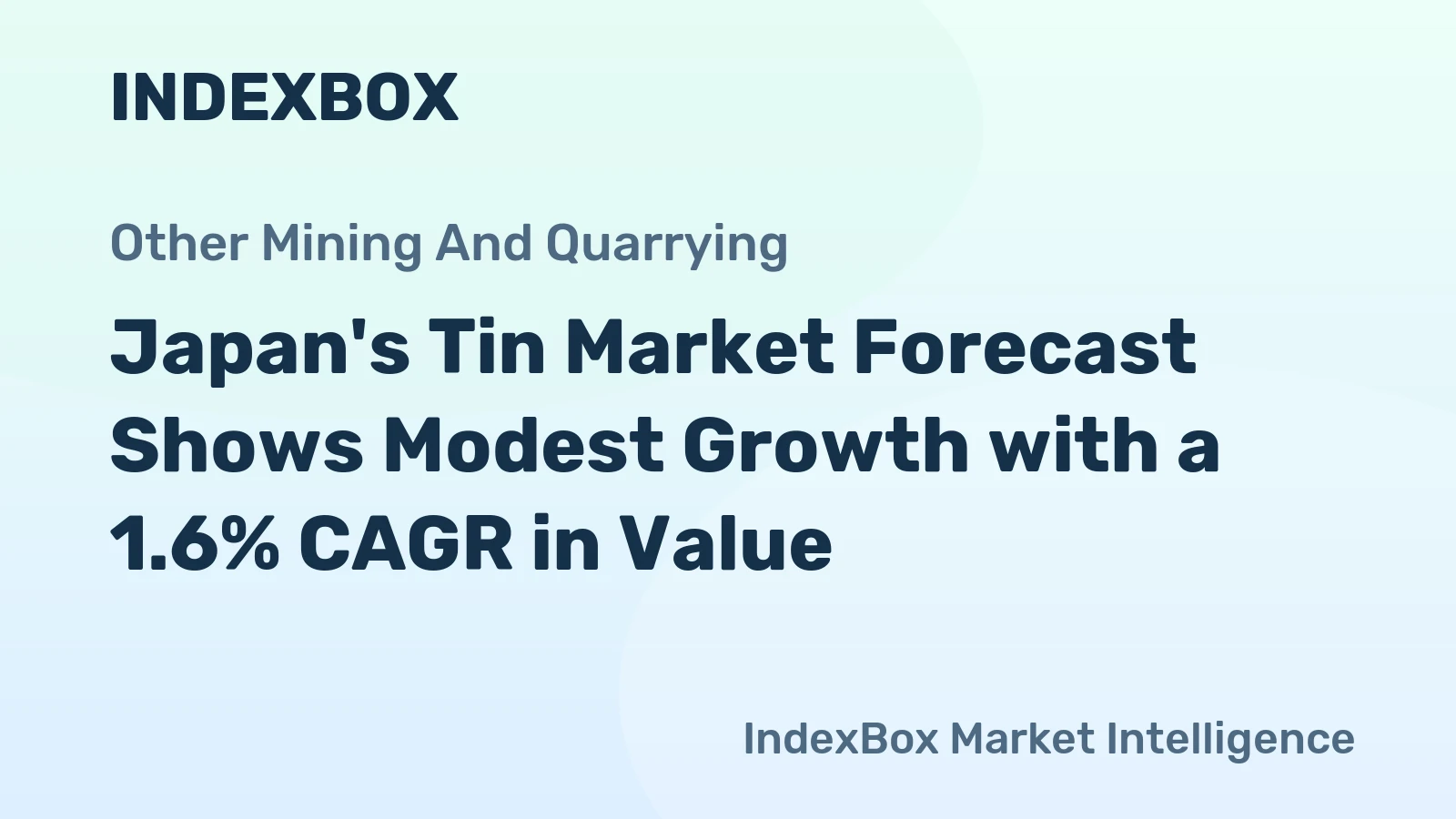 Japan's Tin Market Forecast Shows Modest Growth with a 1.6% CAGR in Value