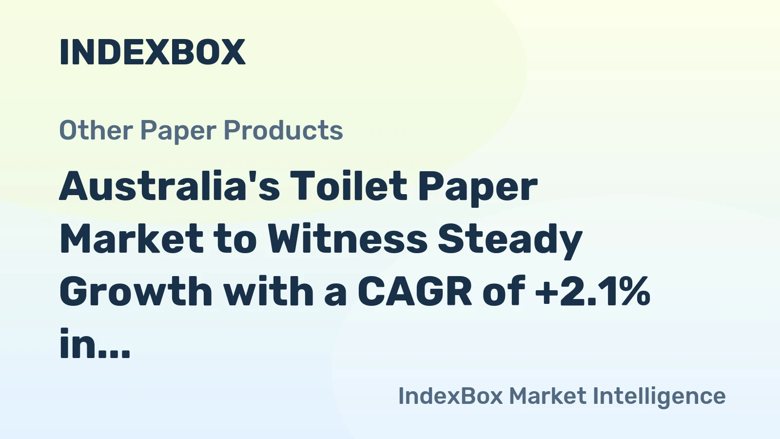 Australia's Toilet Paper Market to Witness Steady Growth with a CAGR of +2.1% in Market Value