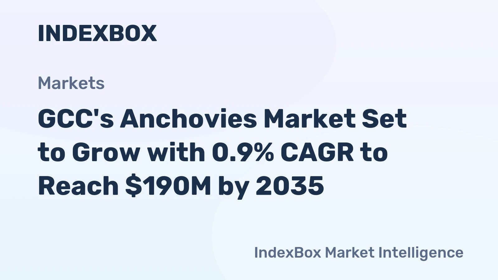 GCC's Anchovies Market Set to Grow with 0.9% CAGR to Reach $190M by 2035