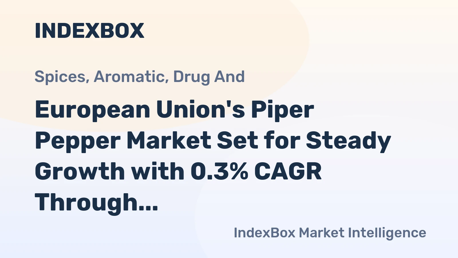 European Union's Piper Pepper Market Set for Steady Growth with 0.3% CAGR Through 2035