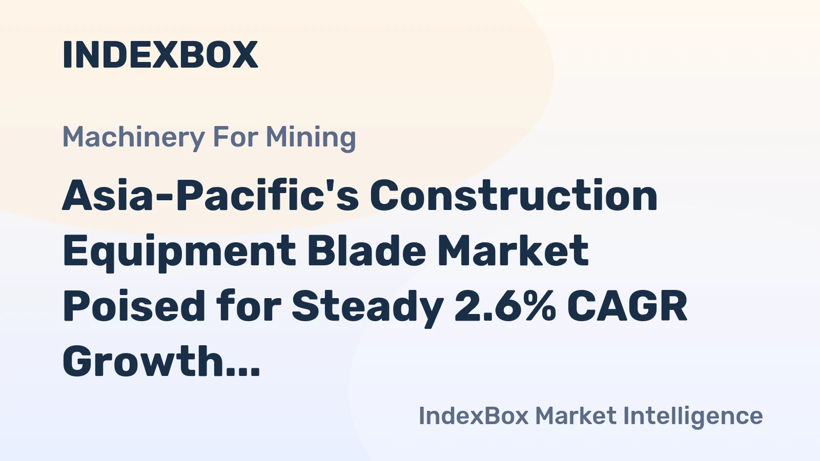 Asia-Pacific's Construction Equipment Blade Market Poised for Steady 2.6% CAGR Growth Through 2035