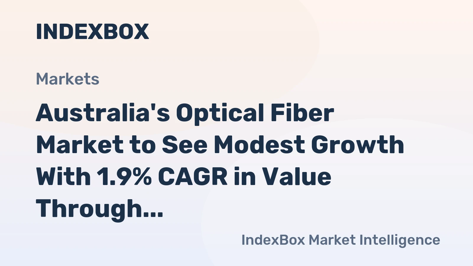 Australia's Optical Fiber Market to See Modest Growth With 1.9% CAGR in Value Through 2035