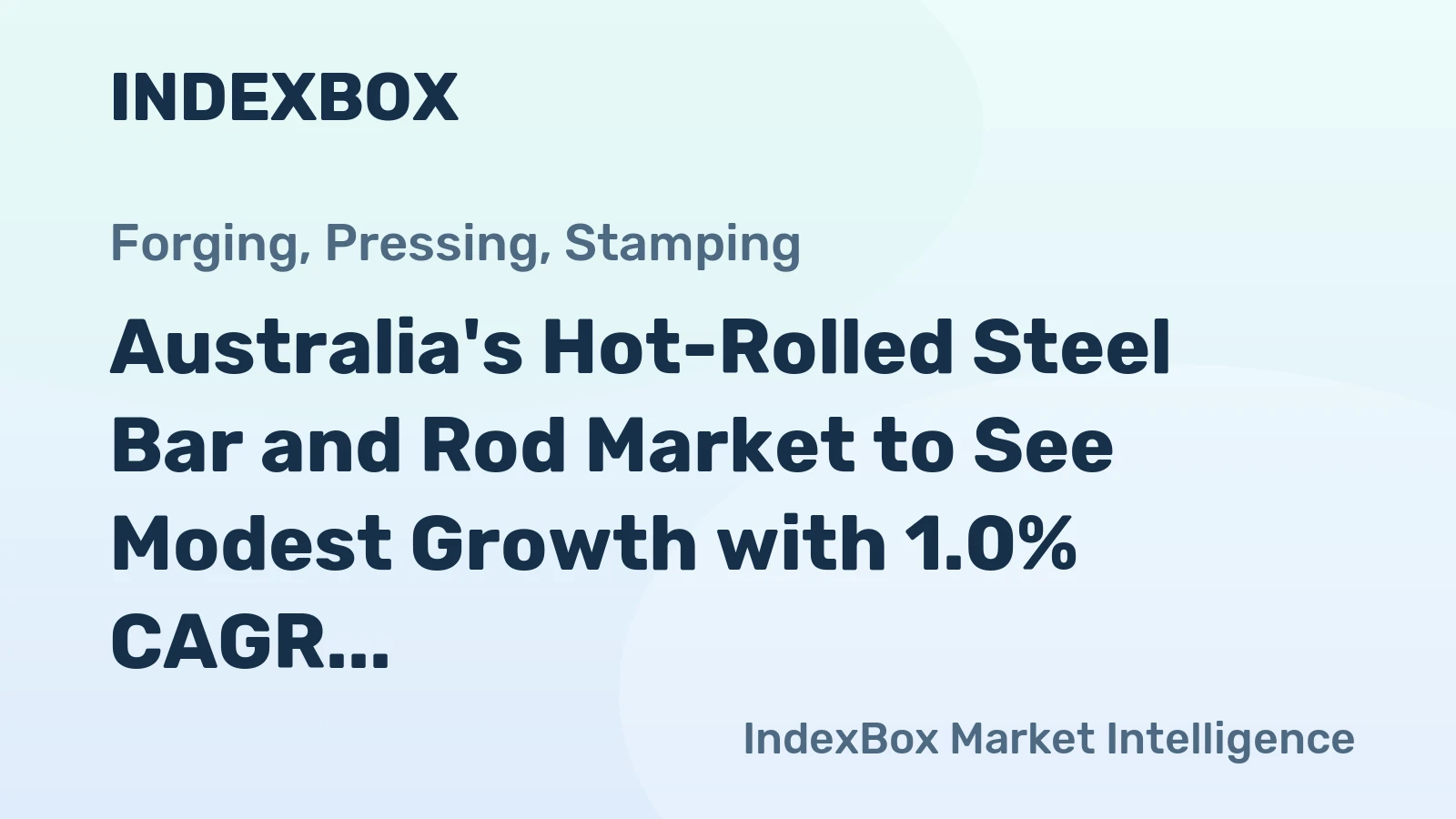 Australia's Hot-Rolled Steel Bar and Rod Market to See Modest Growth with 1.0% CAGR