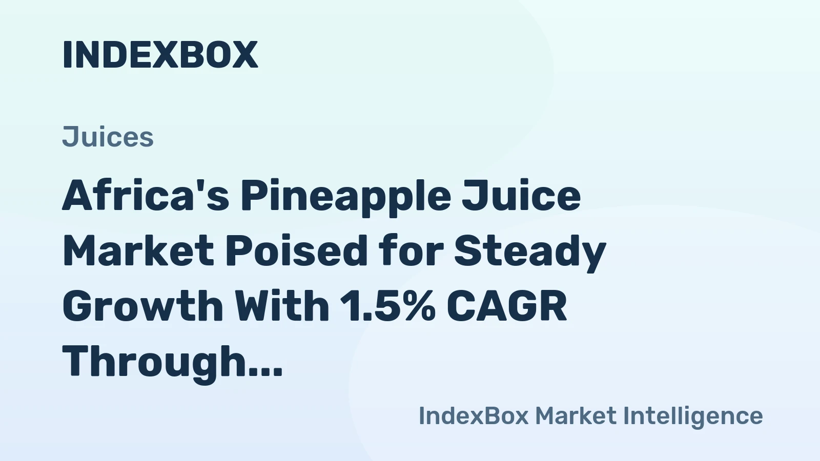 Africa's Pineapple Juice Market Poised for Steady Growth With 1.5% CAGR Through 2035