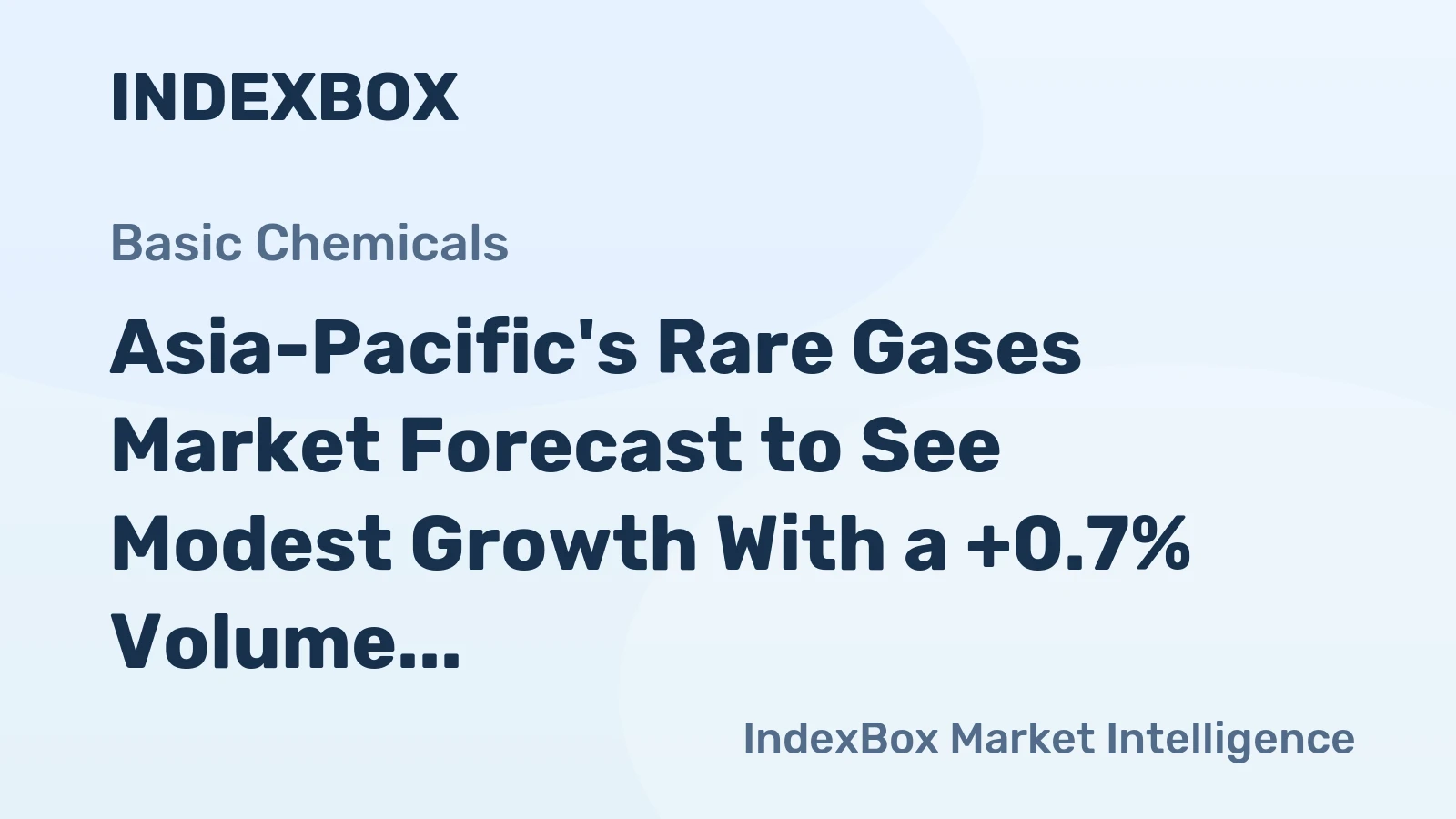 Asia-Pacific's Rare Gases Market Forecast to See Modest Growth With a +0.7% Volume CAGR