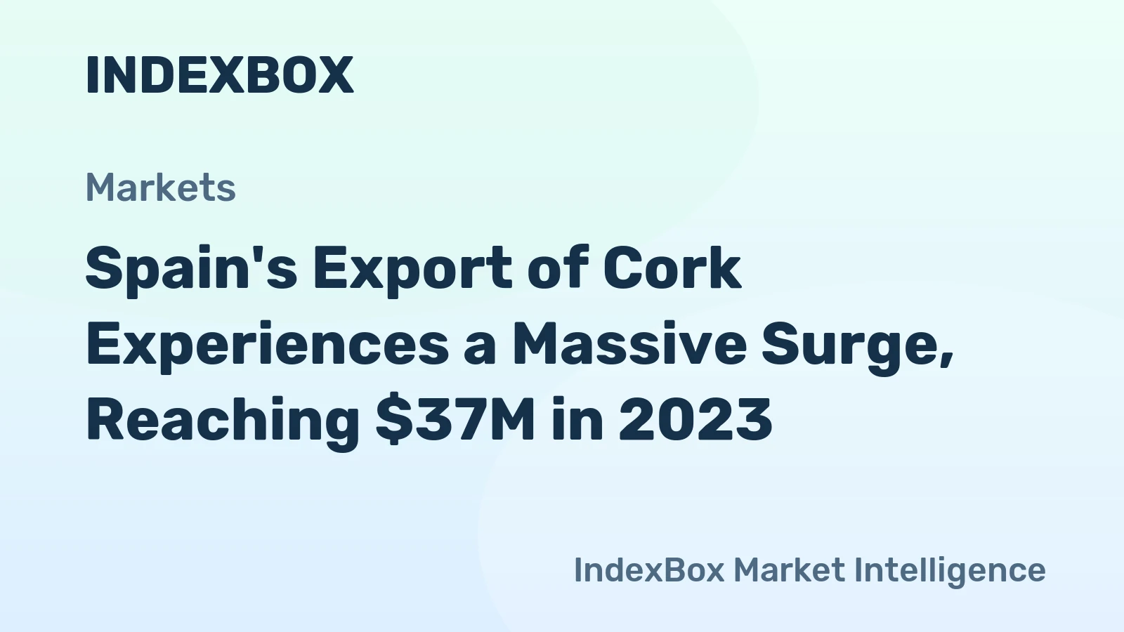 Spain's Export of Cork Experiences a Massive Surge, Reaching $37M in 2023