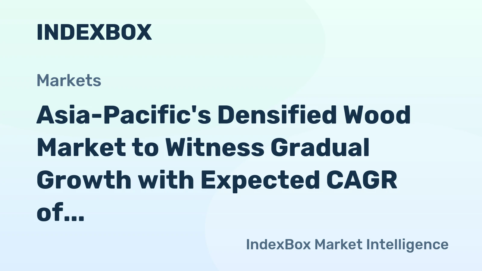 Asia-Pacific's Densified Wood Market to Witness Gradual Growth with Expected CAGR of +0.2%