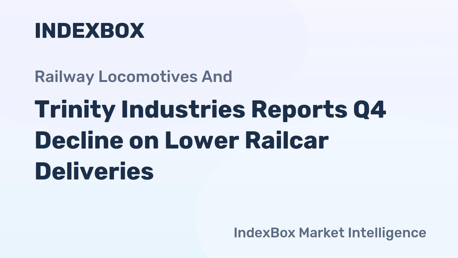 Trinity Industries Reports Q4 Decline on Lower Railcar Deliveries