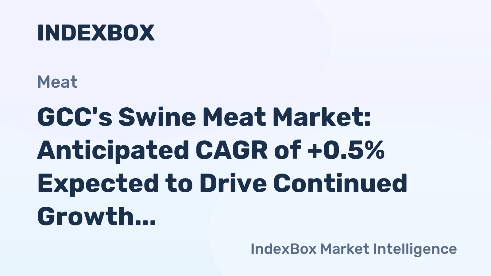 GCC's Swine Meat Market: Anticipated CAGR of +0.5% Expected to Drive Continued Growth