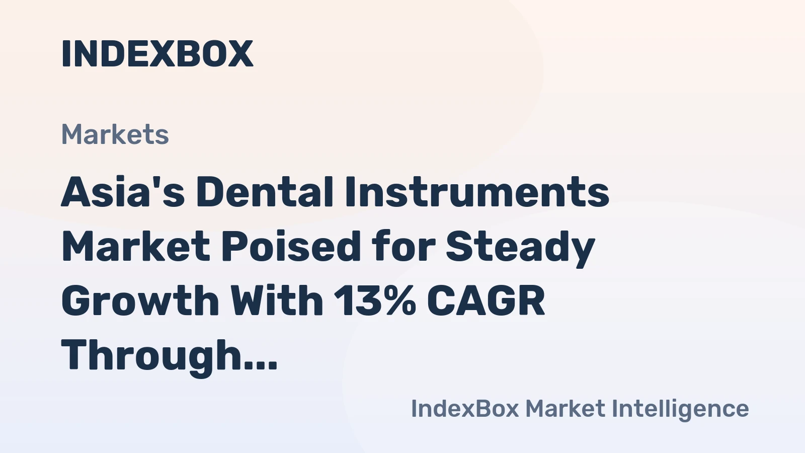 Asia's Dental Instruments Market Poised for Steady Growth With 13% CAGR Through 2035