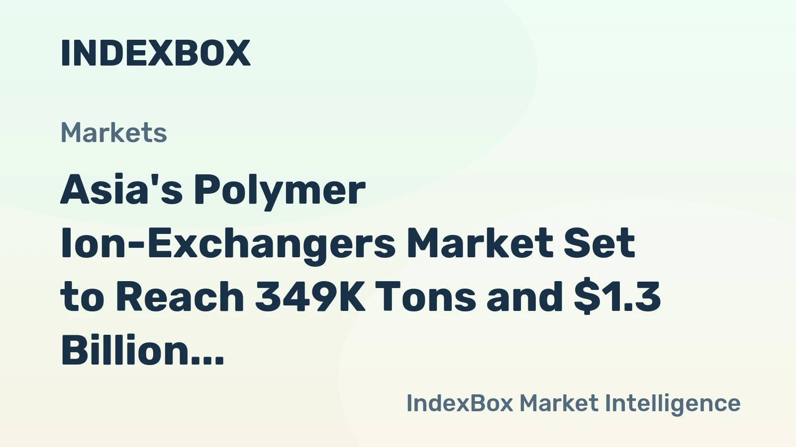 Asia's Polymer Ion-Exchangers Market Set to Reach 349K Tons and $1.3 Billion by 2035