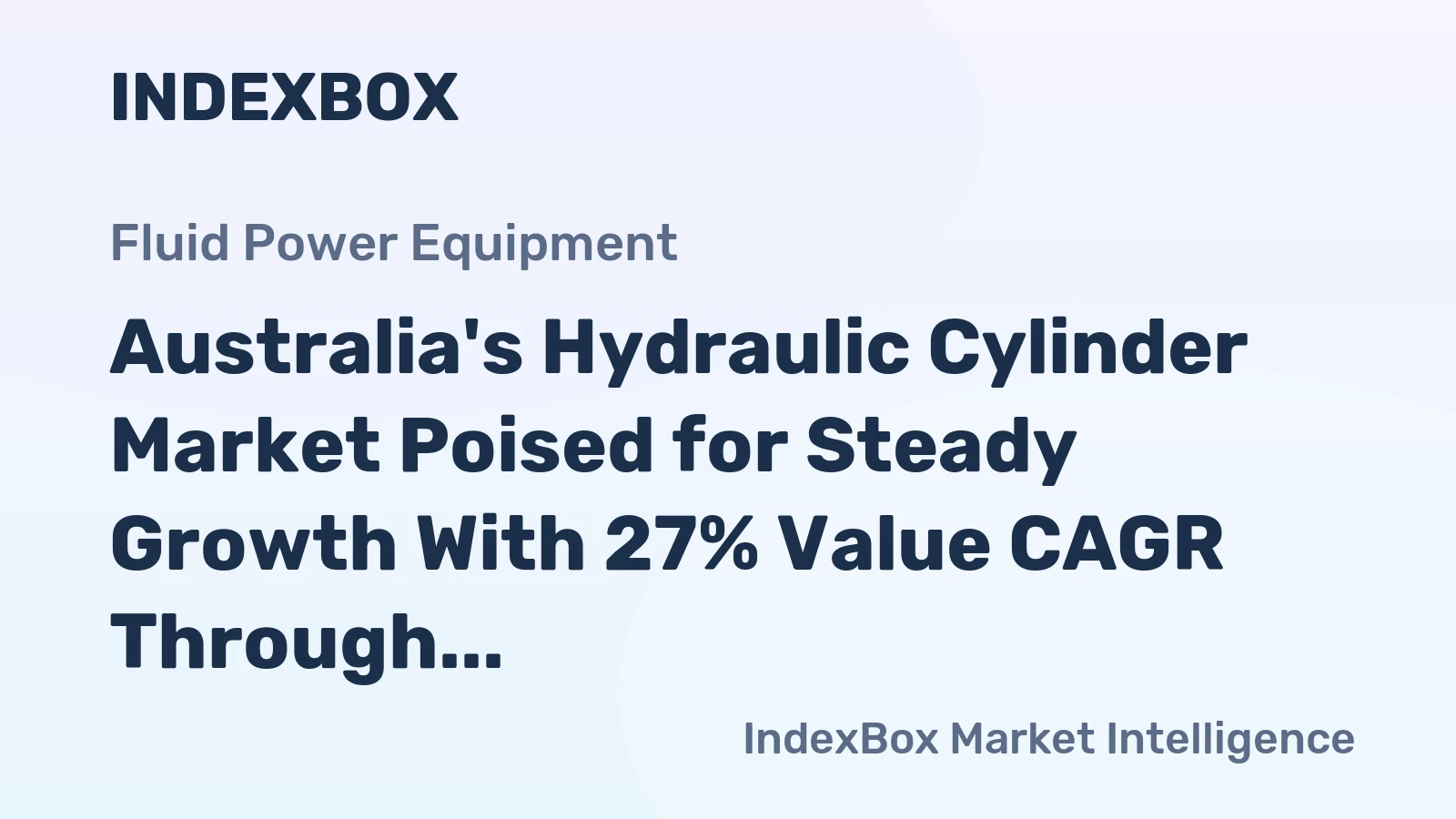 Australia's Hydraulic Cylinder Market Poised for Steady Growth With 27% Value CAGR Through 2035