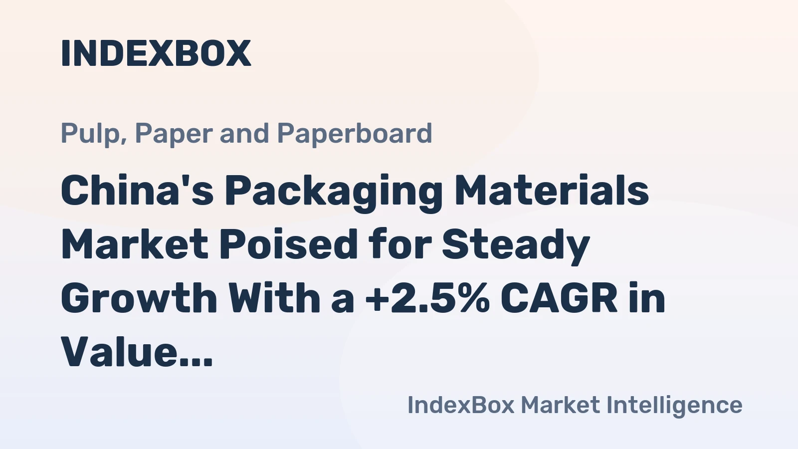 China's Packaging Materials Market Poised for Steady Growth With a +2.5% CAGR in Value Through 2035