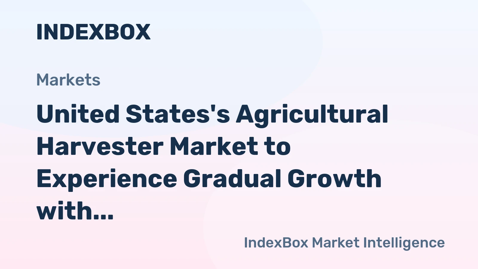 United States's Agricultural Harvester Market to Experience Gradual Growth with CAGR of +0.4%