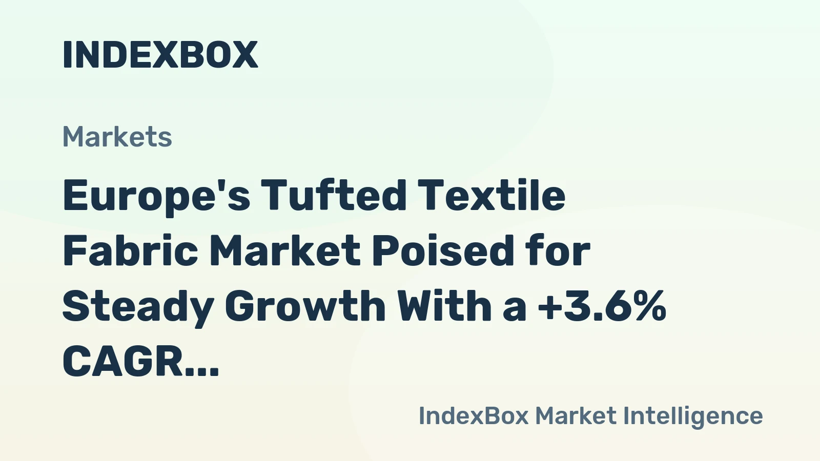 Europe's Tufted Textile Fabric Market Poised for Steady Growth With a +3.6% CAGR in Value Forecast