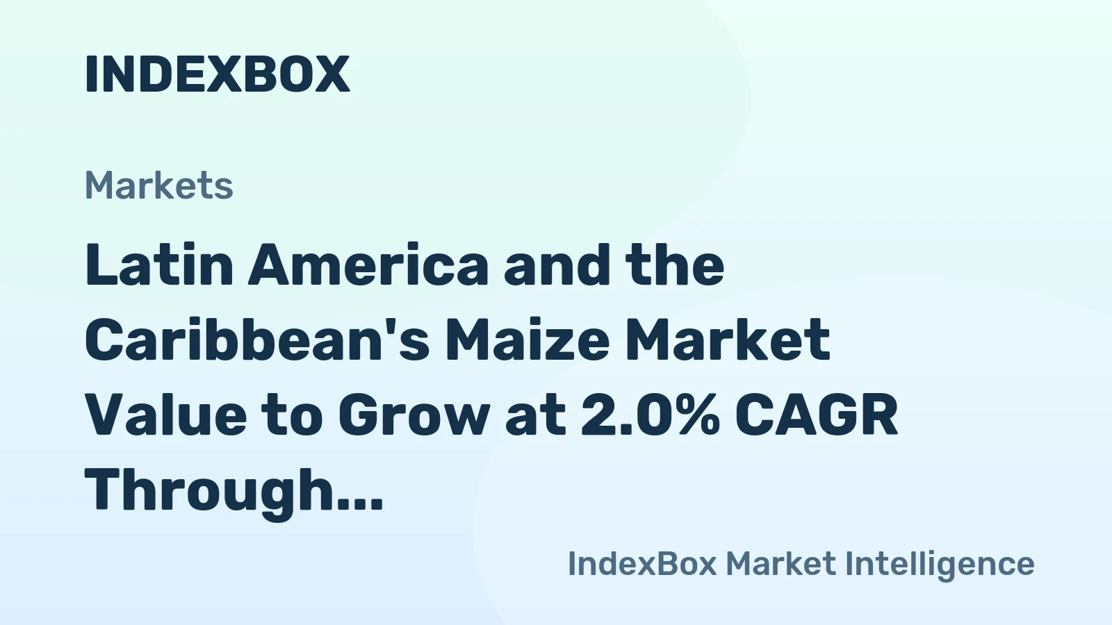 Latin America and the Caribbean's Maize Market Value to Grow at 2.0% CAGR Through 2035