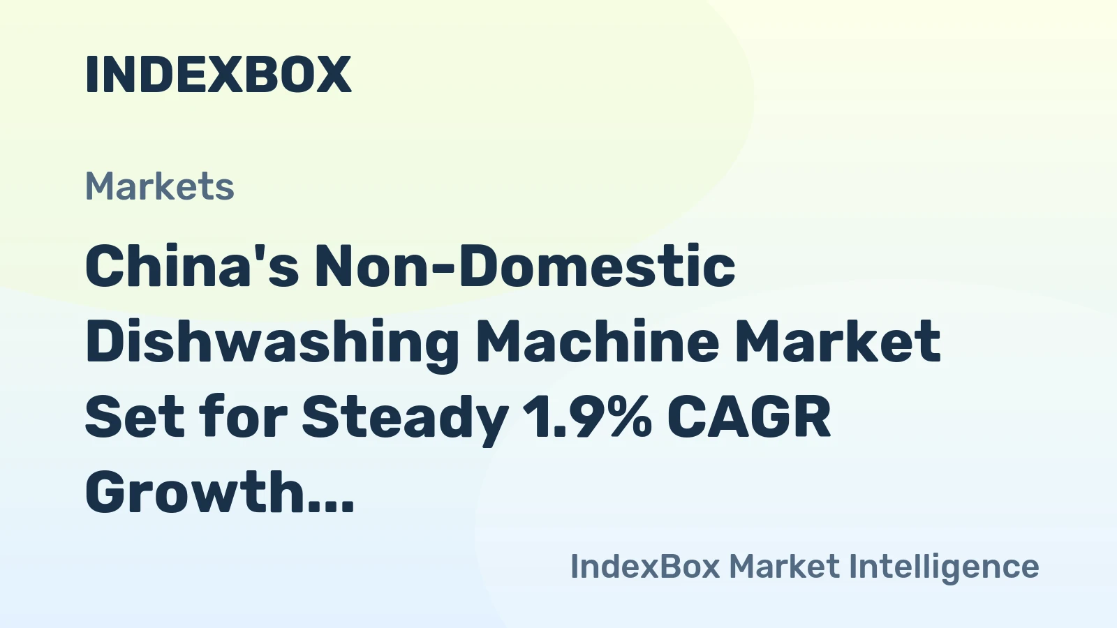China's Non-Domestic Dishwashing Machine Market Set for Steady 1.9% CAGR Growth
