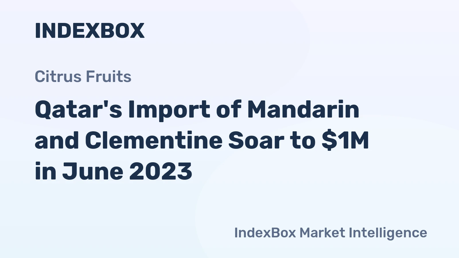 Qatar's Import of Mandarin and Clementine Soar to $1M in June 2023