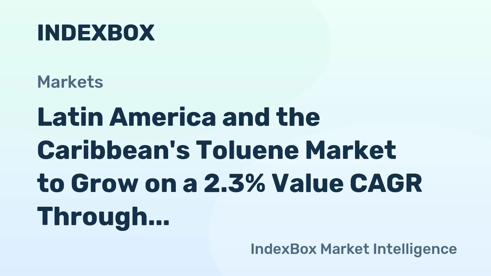 Latin America and the Caribbean's Toluene Market to Grow on a 2.3% Value CAGR Through 2035