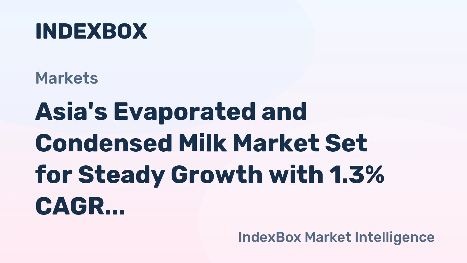Asia's Evaporated and Condensed Milk Market Set for Steady Growth with 1.3% CAGR Through 2035