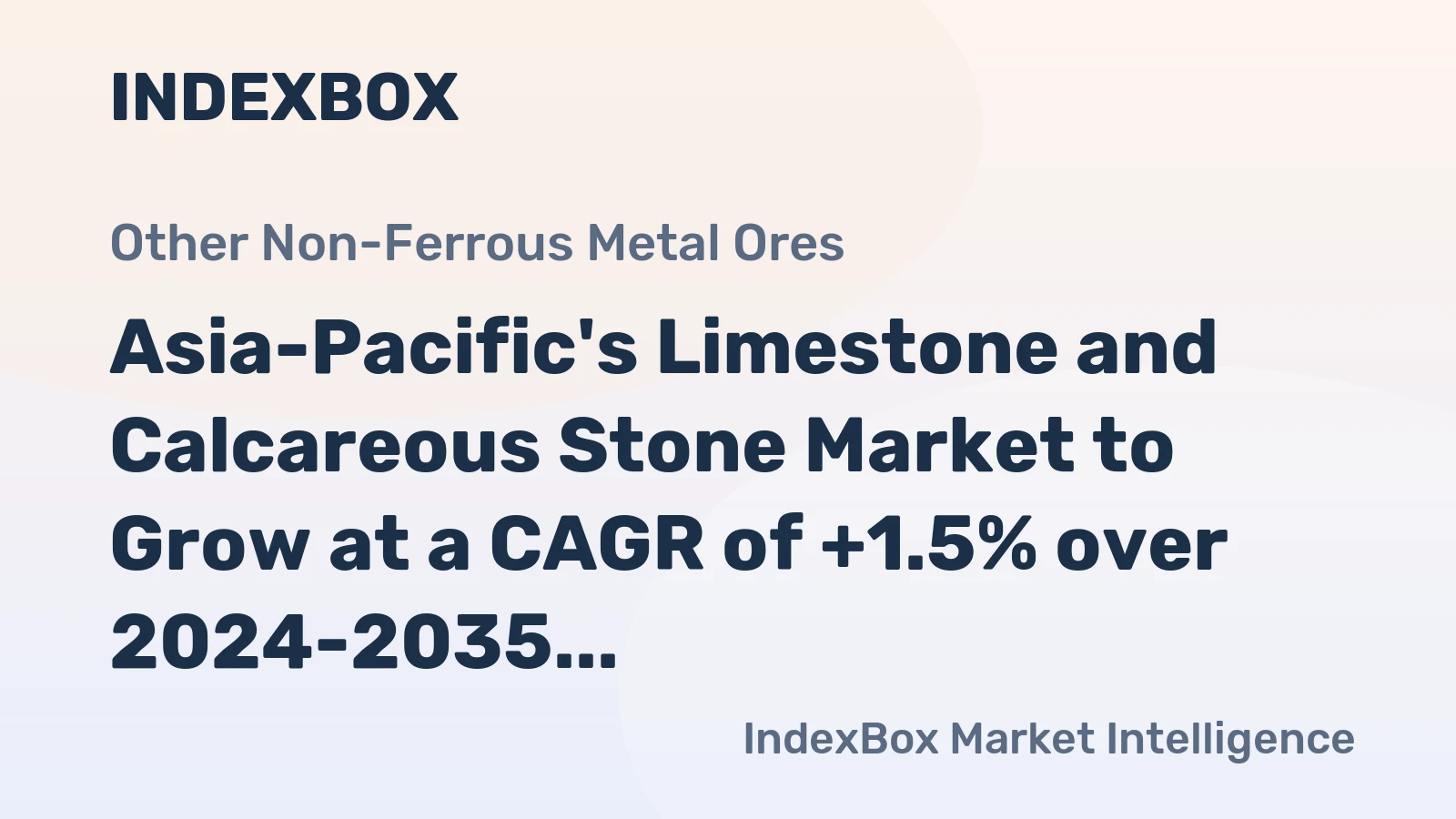 Asia-Pacific's Limestone and Calcareous Stone Market to Grow at a CAGR of +1.5% over 2024-2035, Reaching $81.2B by 2035