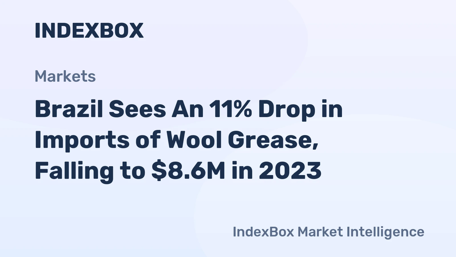 Brazil Sees An 11% Drop in Imports of Wool Grease, Falling to $8.6M in 2023