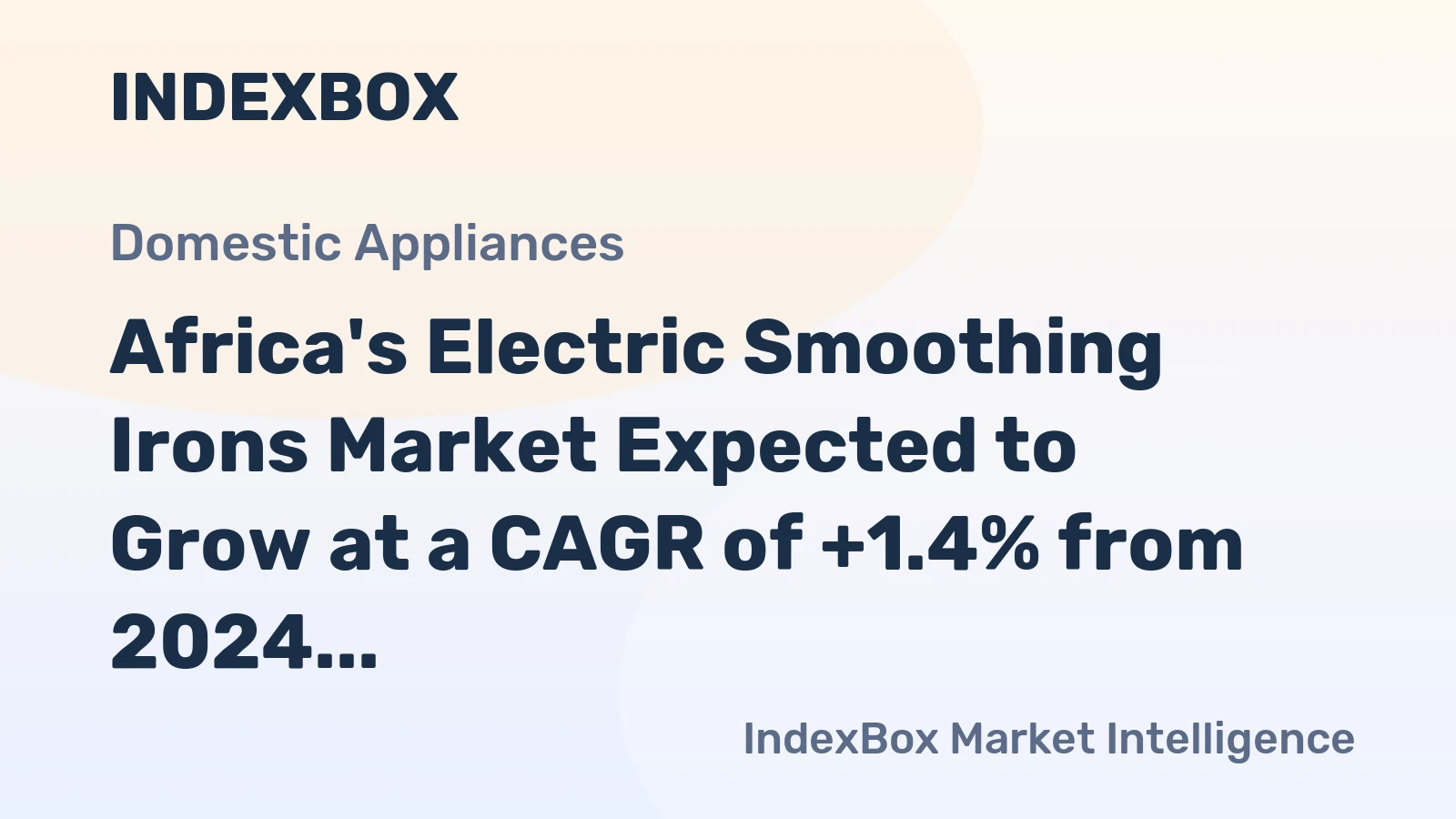 Africa's Electric Smoothing Irons Market Expected to Grow at a CAGR of +1.4% from 2024 to 2035
