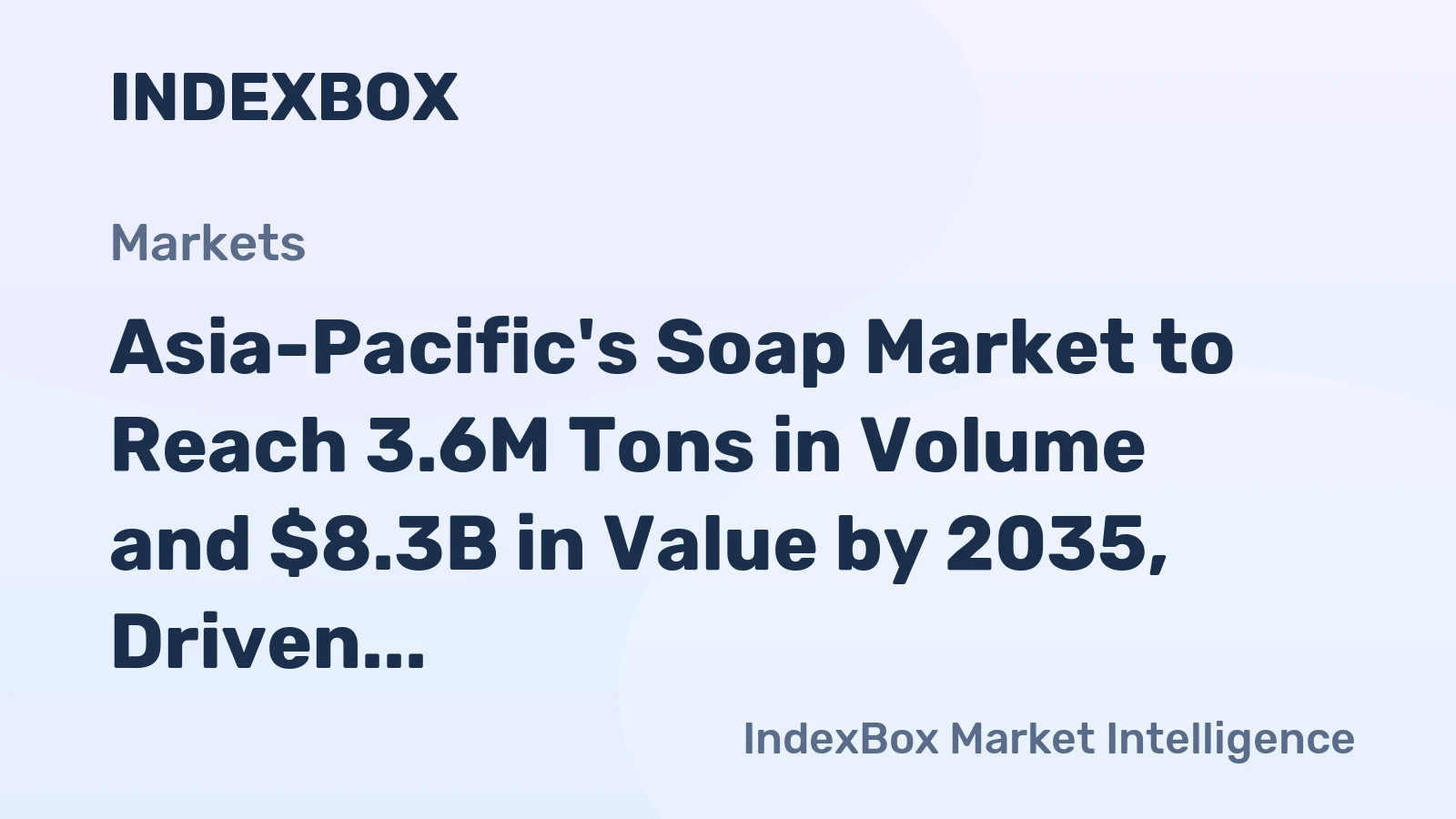 Asia-Pacific's Soap Market to Reach 3.6M Tons in Volume and $8.3B in Value by 2035, Driven by Increasing Demand