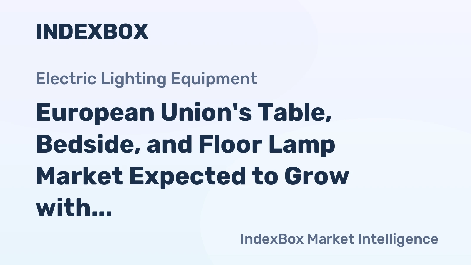 European Union's Table, Bedside, and Floor Lamp Market Expected to Grow with +0.6% CAGR, Reaching 106K tons by 2035, Valued at $1.1B