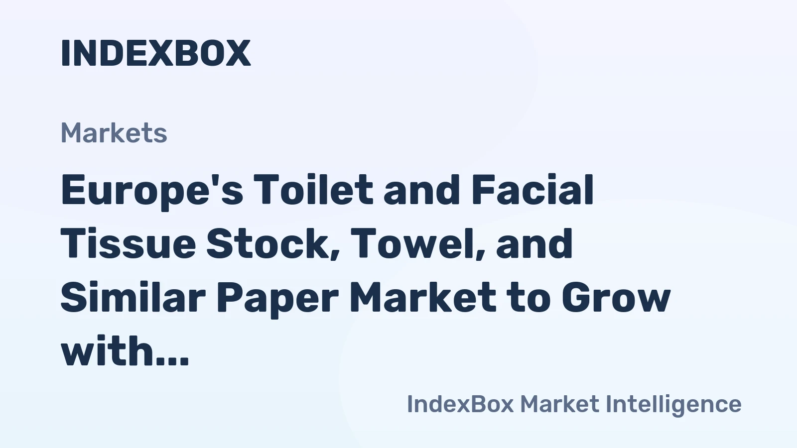 Europe's Toilet and Facial Tissue Stock, Towel, and Similar Paper Market to Grow with CAGR of +0.5% from 2024-2035