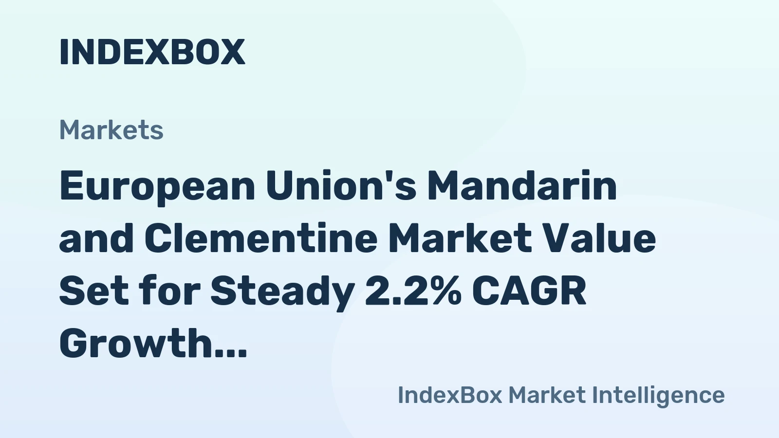 European Union's Mandarin and Clementine Market Value Set for Steady 2.2% CAGR Growth