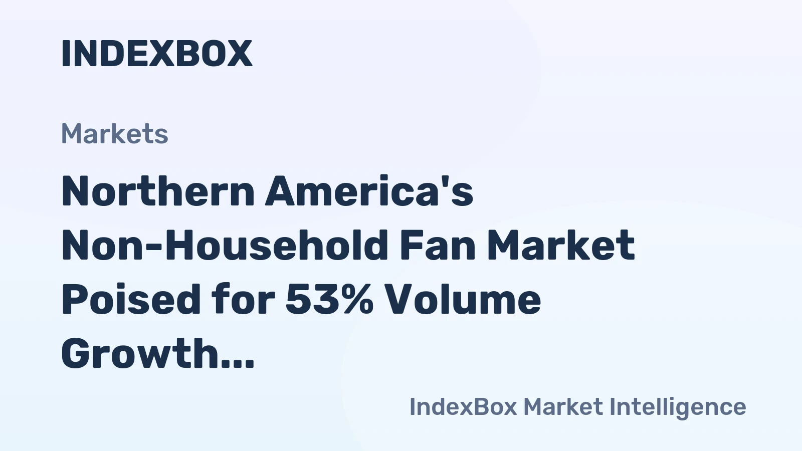 Northern America's Non-Household Fan Market Poised for 53% Volume Growth Through 2035
