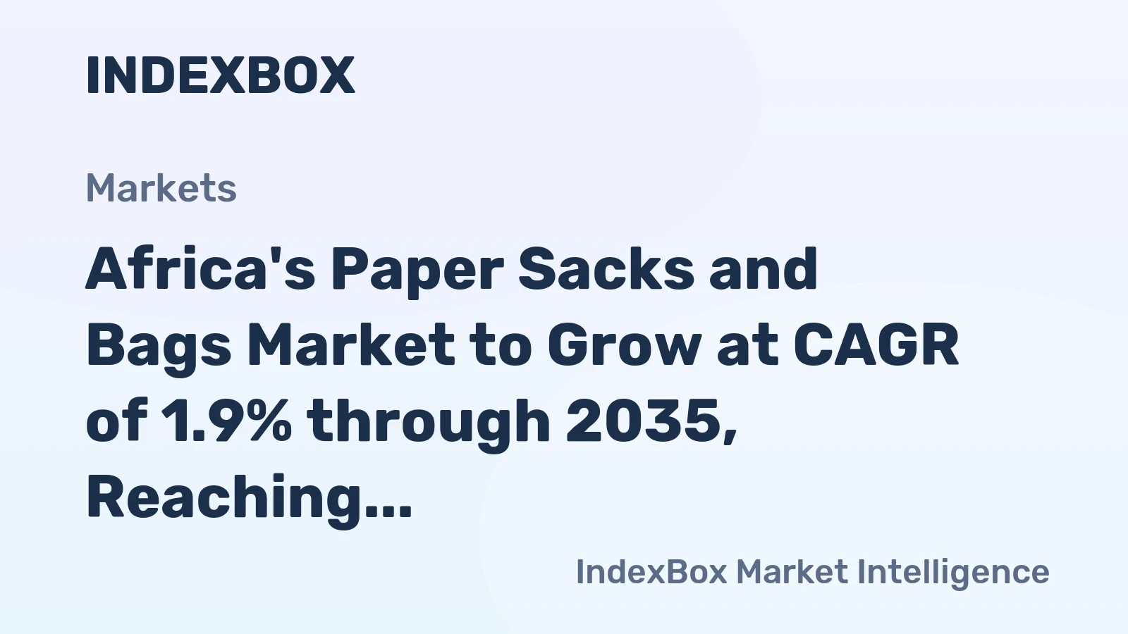 Africa's Paper Sacks and Bags Market to Grow at CAGR of 1.9% through 2035, Reaching $115.4B in Value