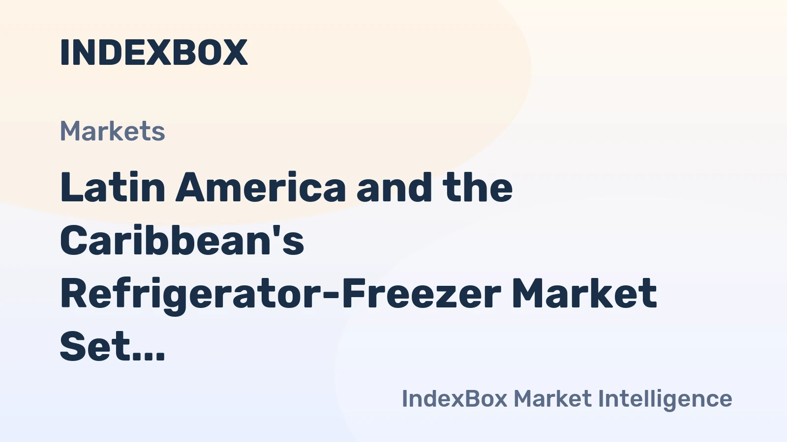 Latin America and the Caribbean's Refrigerator-Freezer Market Set for Modest 0.4% CAGR Growth Through 2035