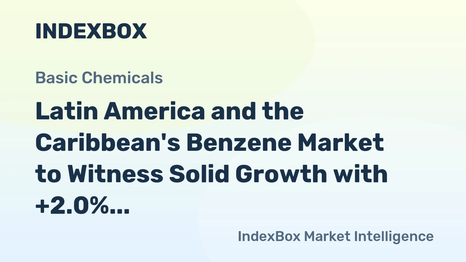 Latin America and the Caribbean's Benzene Market to Witness Solid Growth with +2.0% CAGR Over the Next Decade