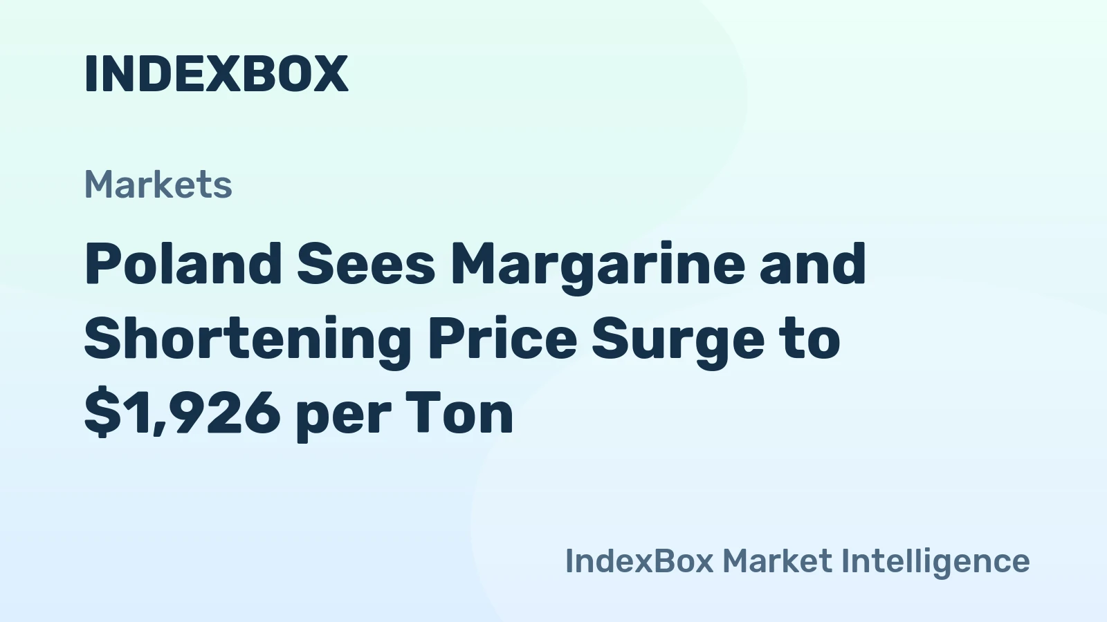 Poland Sees Margarine and Shortening Price Surge to $1,926 per Ton