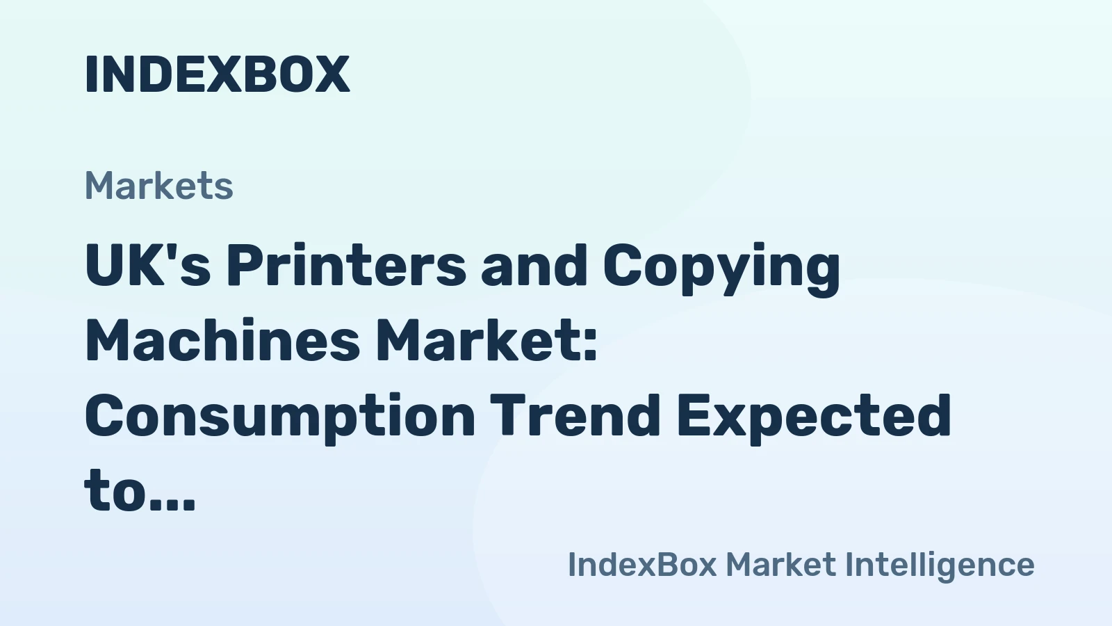 UK's Printers and Copying Machines Market: Consumption Trend Expected to Increase with +2.3% CAGR, Reach 1.5M units by 2035, Valued at $271M
