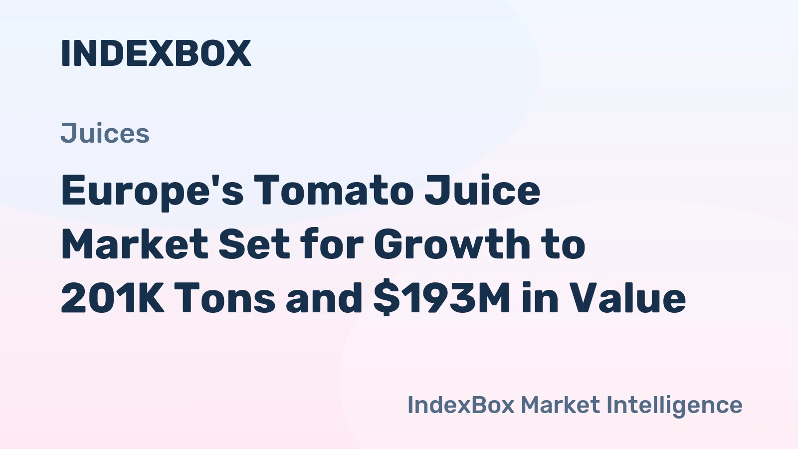 Europe's Tomato Juice Market Set for Growth to 201K Tons and $193M in Value
