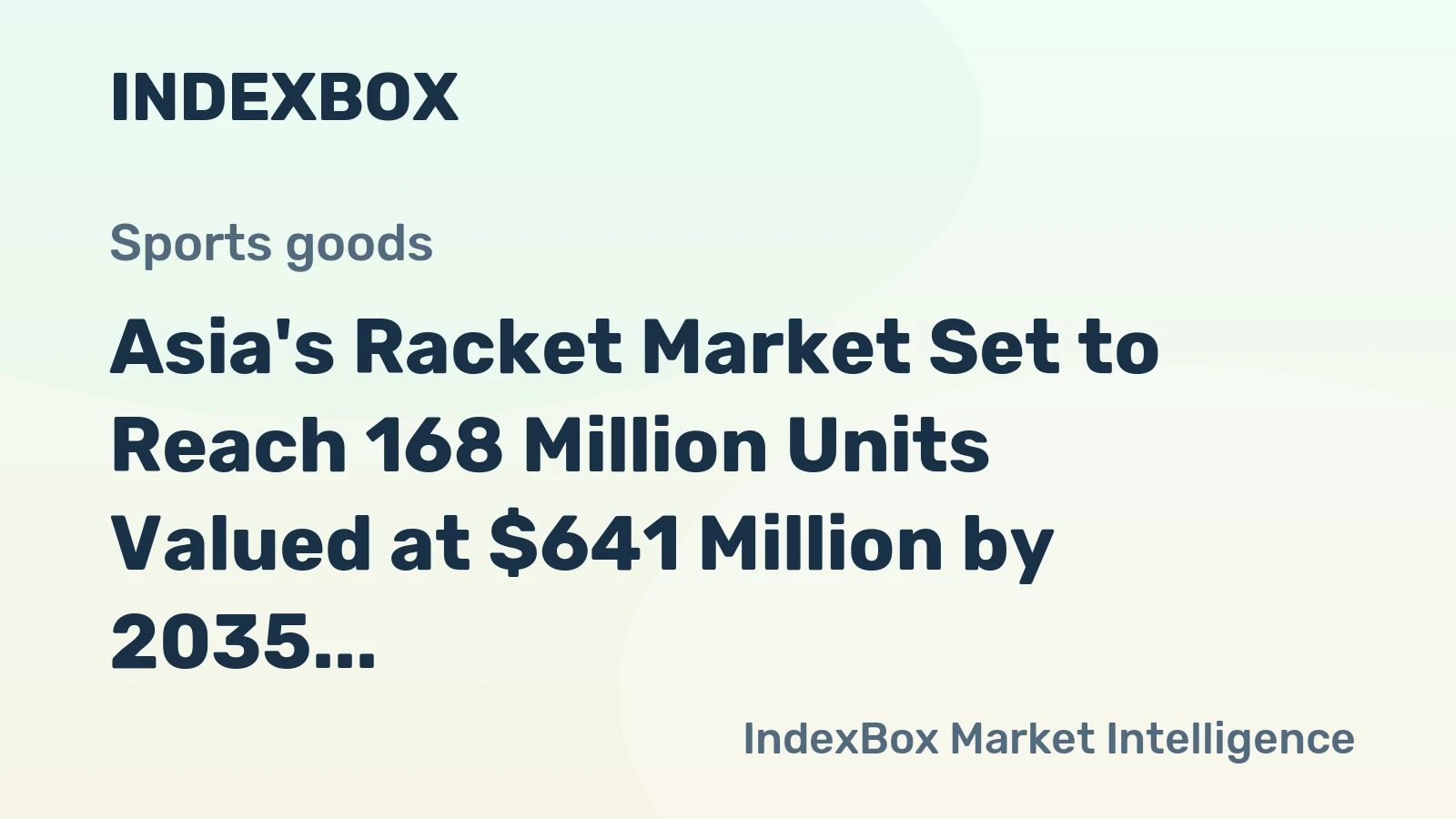Asia's Racket Market Set to Reach 168 Million Units Valued at $641 Million by 2035